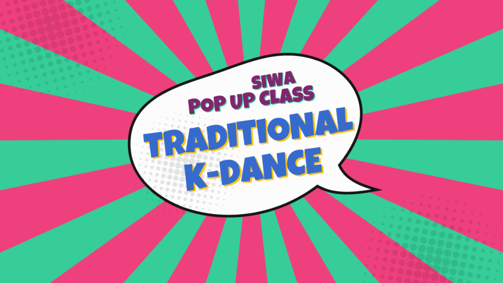 SIWA Pop-up Class: Traditional K-dance - Seoul International Women's ...